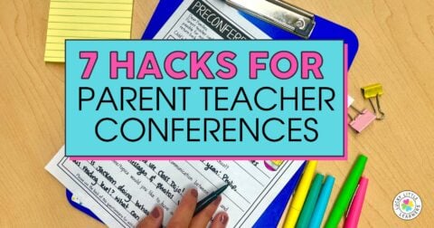 7 Hacks for Parent Teacher Conferences - Lucky Little Learners