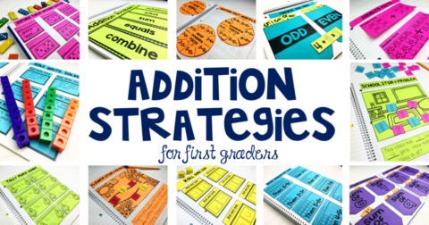 Addition Strategies for First Graders - Lucky Little Learners