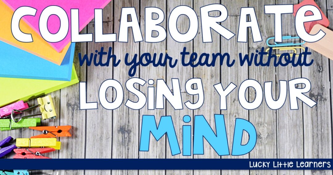 Frustration-Free Team Collaboration - Lucky Little Learners
