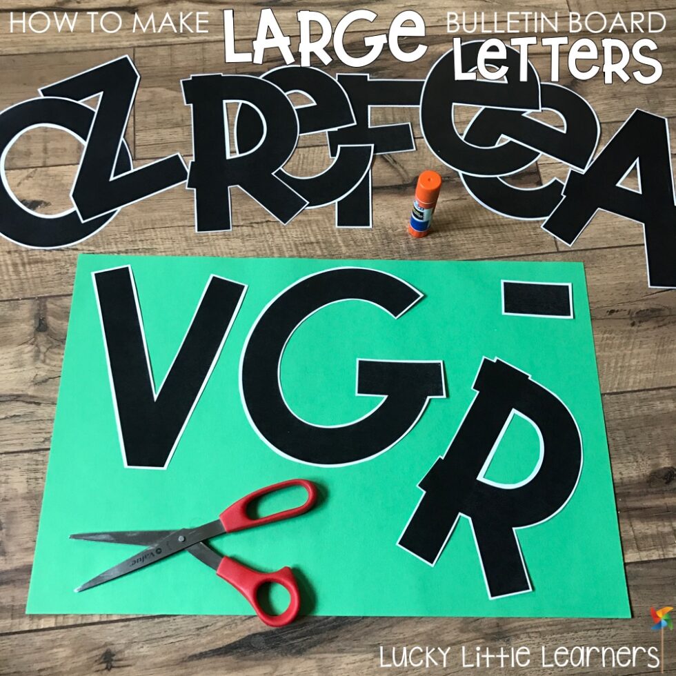 How to Make Large Bulletin Board Letters - Lucky Little Learners