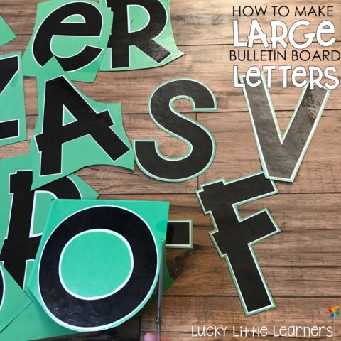 How to Make Large Bulletin Board Letters - Lucky Little Learners