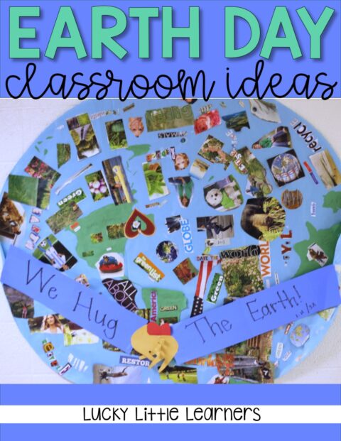 Earth Day in the Classroom - Lucky Little Learners