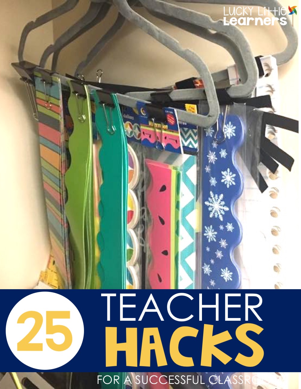 25 Teacher Hacks for a Successful Classroom - Lucky Little Learners