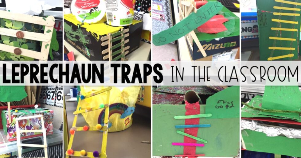 Leprechaun Traps in the Classroom + More St. Patrick's Day Fun! - Lucky ...
