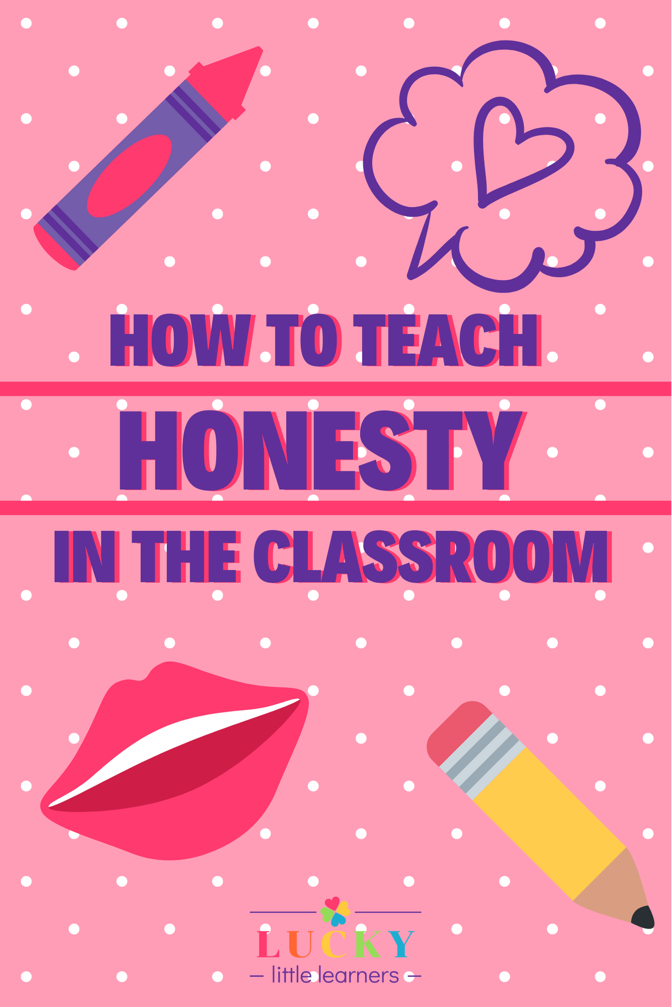 How to Teach Honesty in the Classroom - Lucky Little Learners