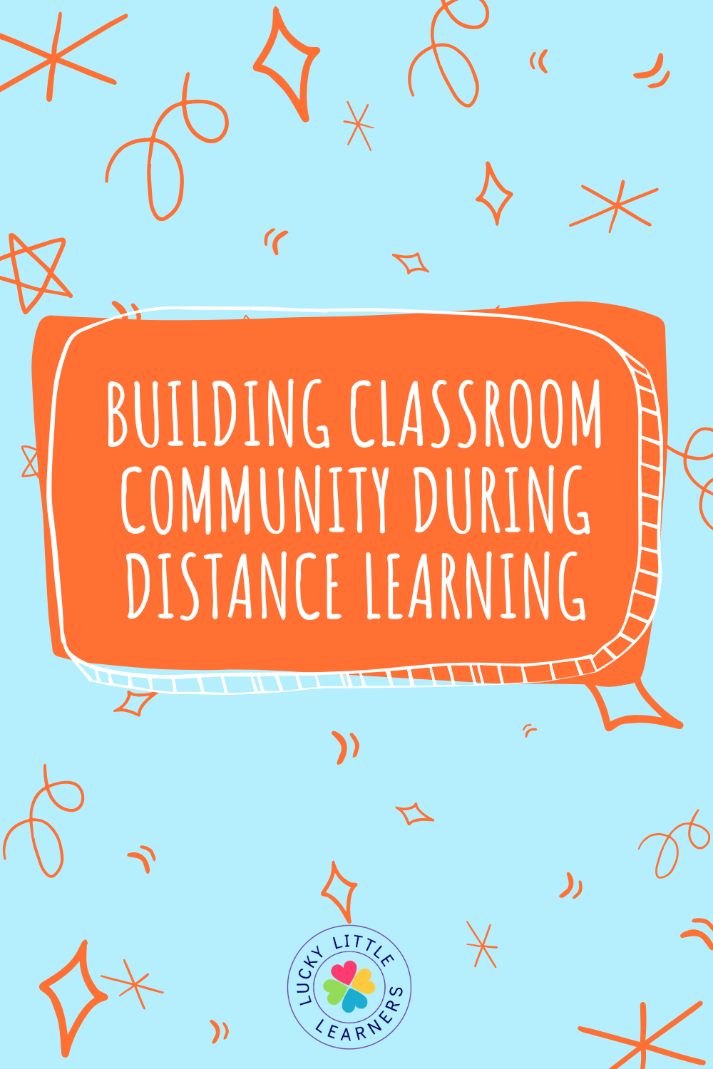 Building Classroom Community during Distance Learning - Lucky Little ...
