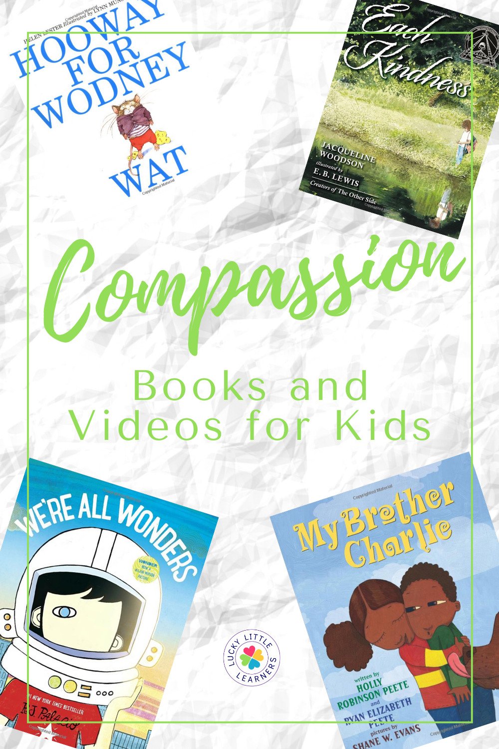 Must-Have Children's Books and Videos About Compassion - Lucky Little ...