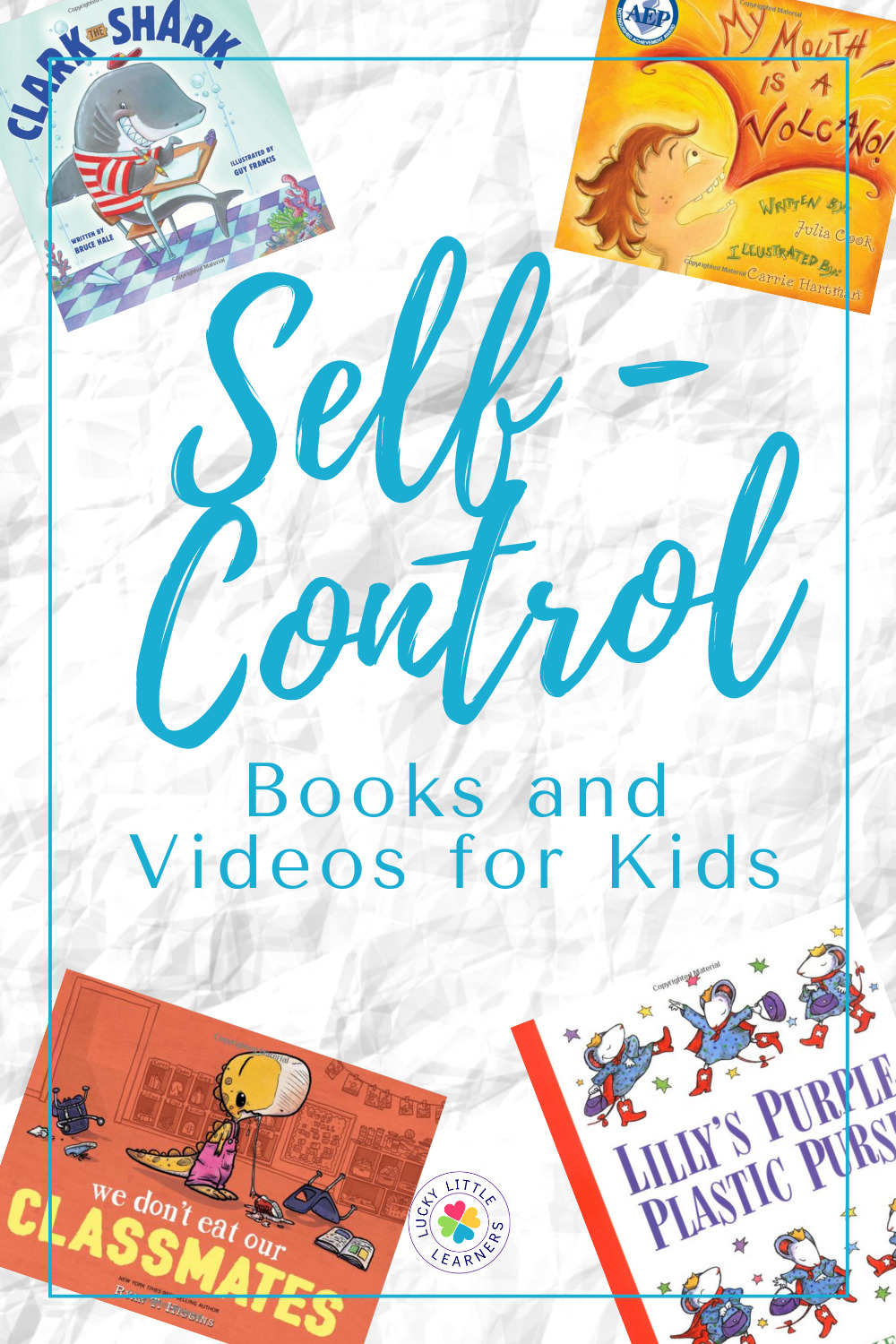 Children's Books, Videos and Activities for Teaching Self-Control ...