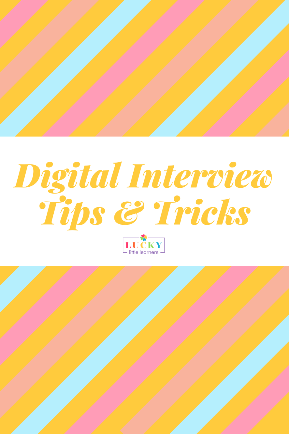 Digital Teacher Interview Tips & Tricks - Lucky Little Learners