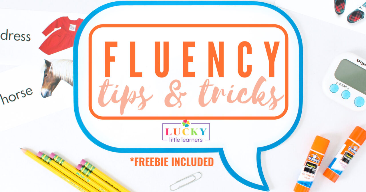 Fluency Tips & Tricks - Lucky Little Learners
