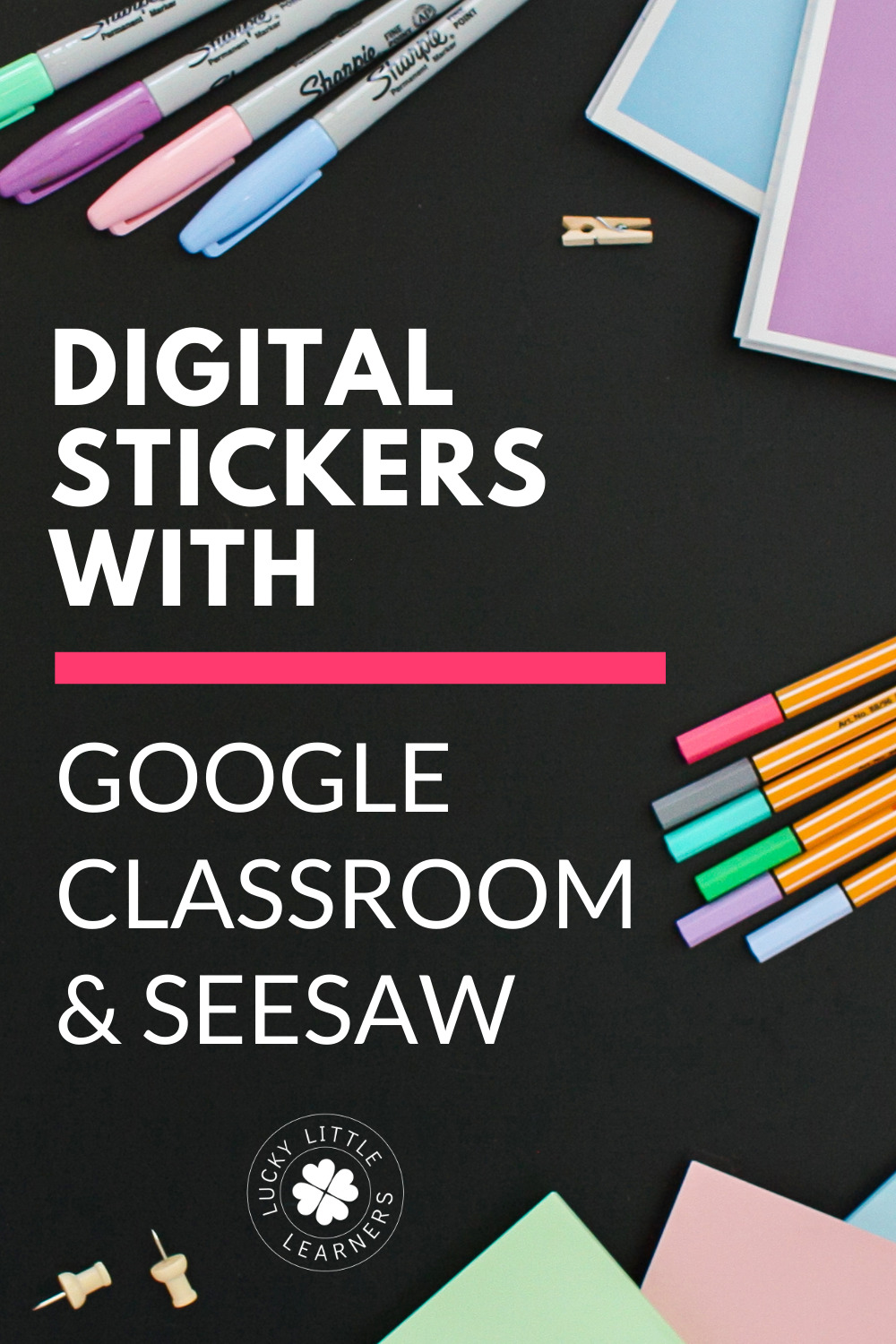 Digital Stickers with Google Classroom and SeeSaw - Lucky Little Learners