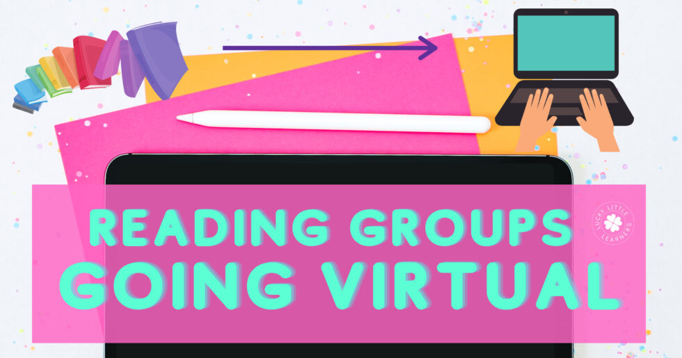 Reading Groups-Going Virtual! - Lucky Little Learners