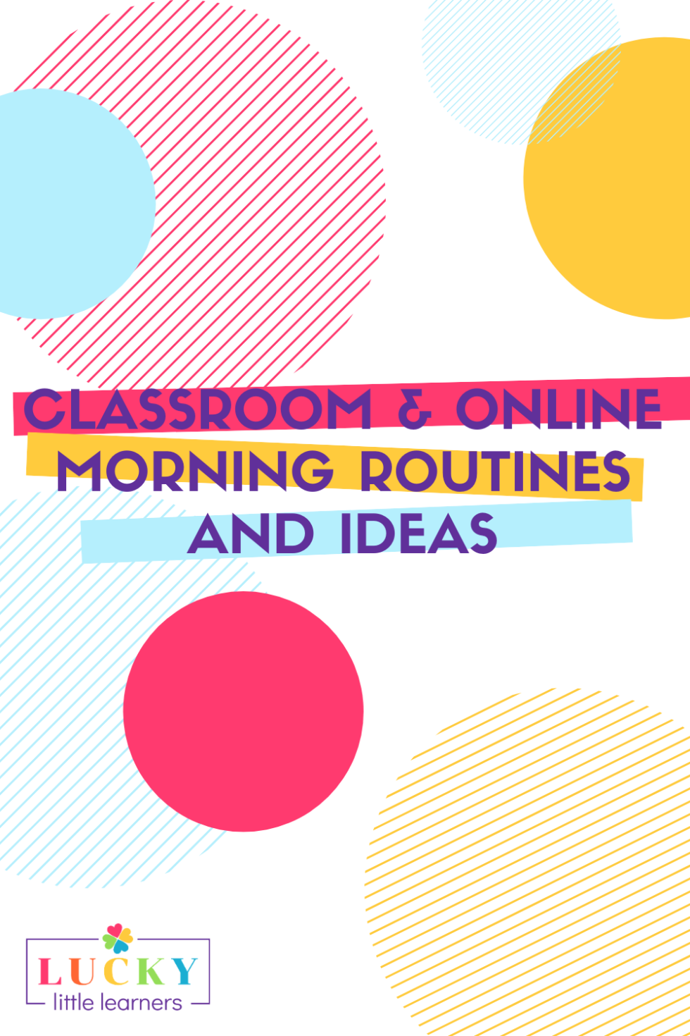 Classroom Morning Routines And Ideas To Calm The Chaos Lucky Little