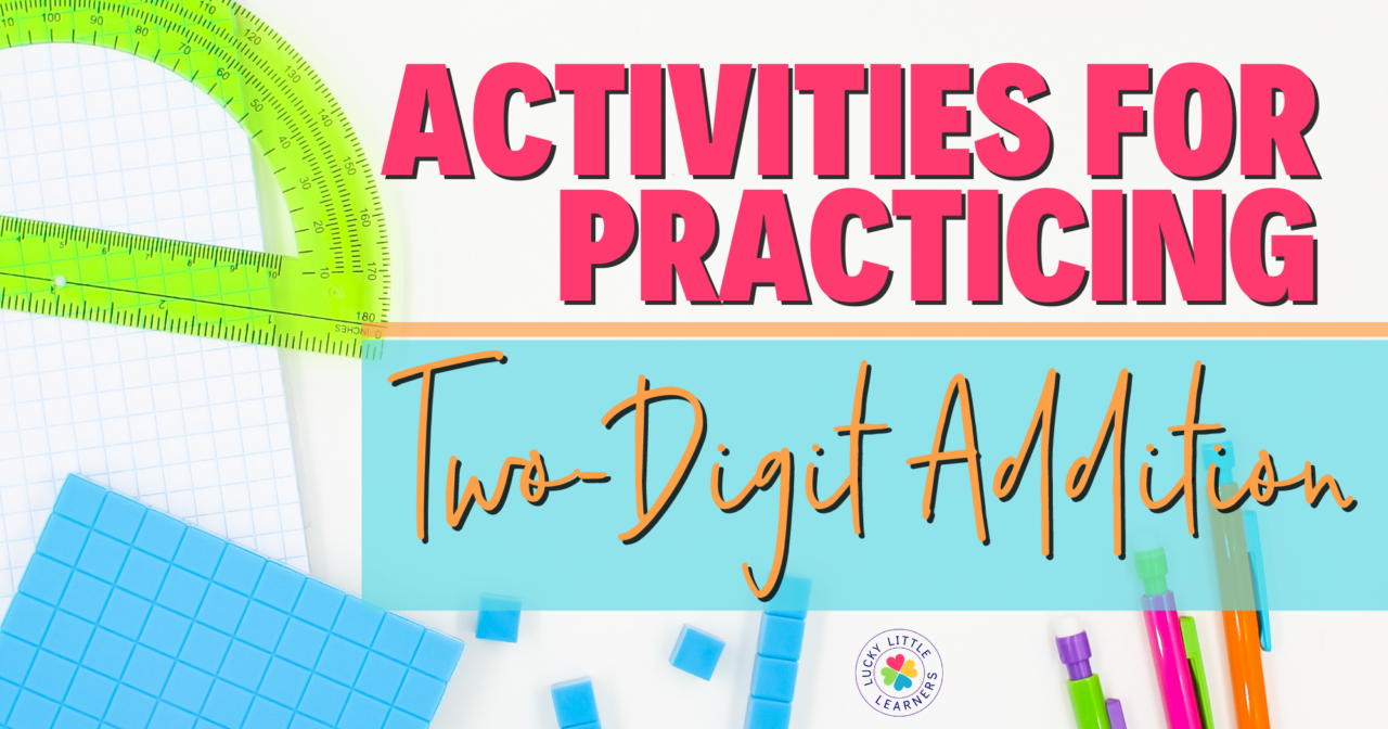 Activities for Practicing Two-Digit Addition - Lucky Little Learners