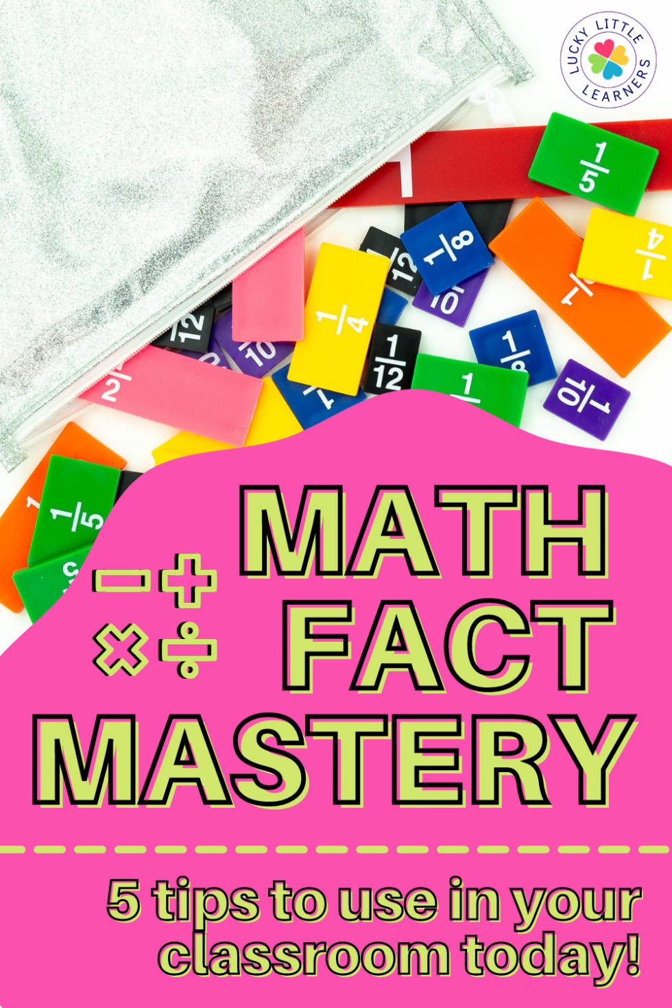 Math Facts Mastery: 5 Tips to Use in Your Classroom Today! - Lucky ...