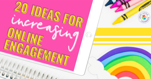 20 Ideas for Increasing Online Engagement - Lucky Little Learners