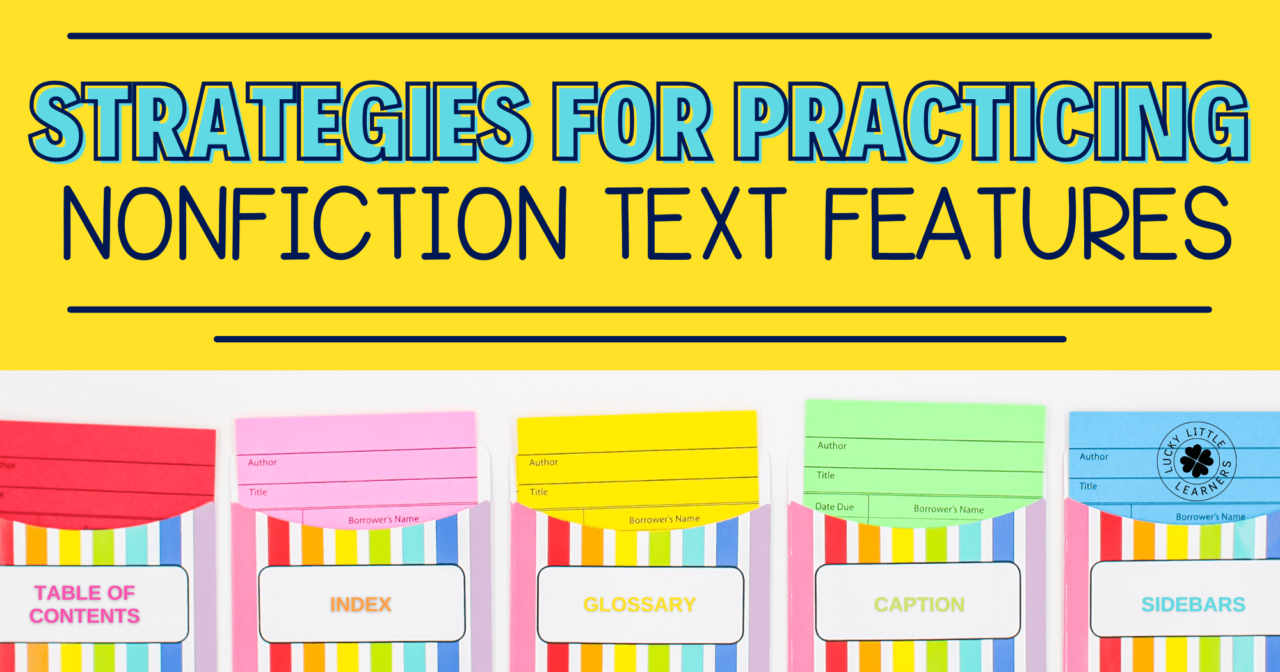 4 Strategies for Practicing Nonfiction Text Features - Lucky Little ...