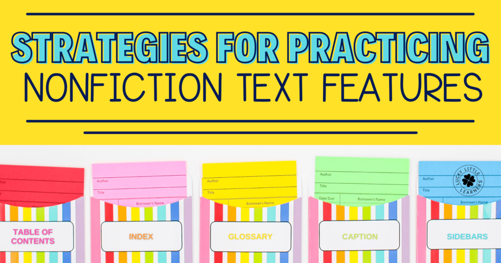 4 Strategies for Practicing Nonfiction Text Features - Lucky Little ...