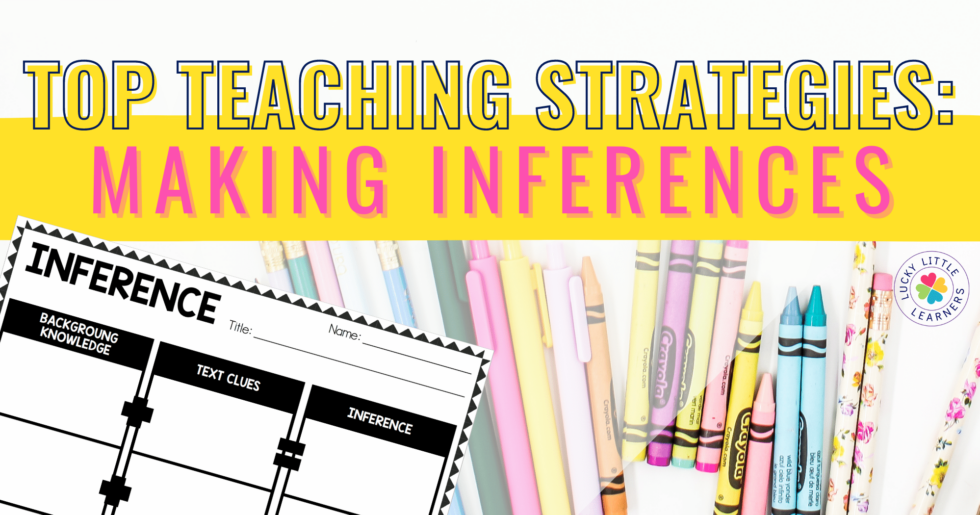Top Teaching Strategies: Making Inferences - Lucky Little Learners