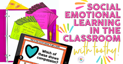 Social Emotional Learning in the Classroom With Toothy! - Lucky Little ...