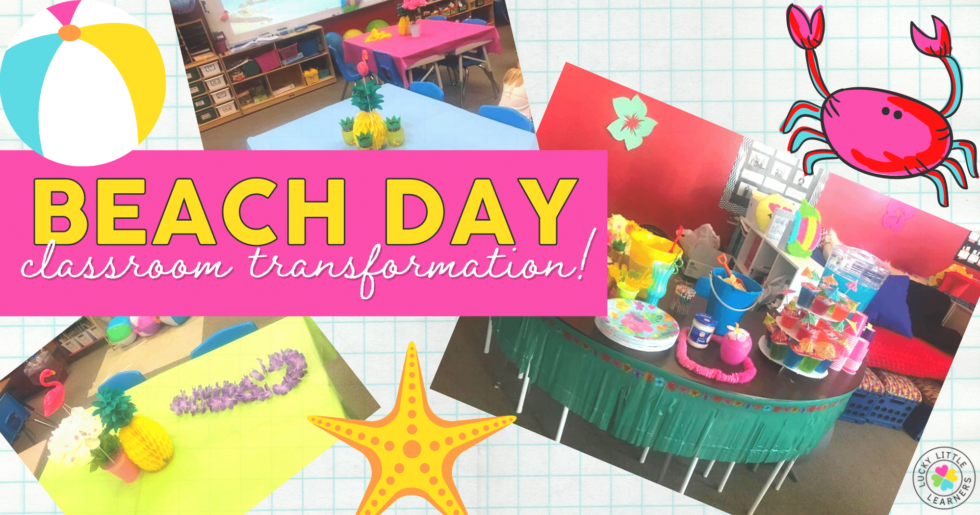 Beach Day Classroom Transformation - Lucky Little Learners