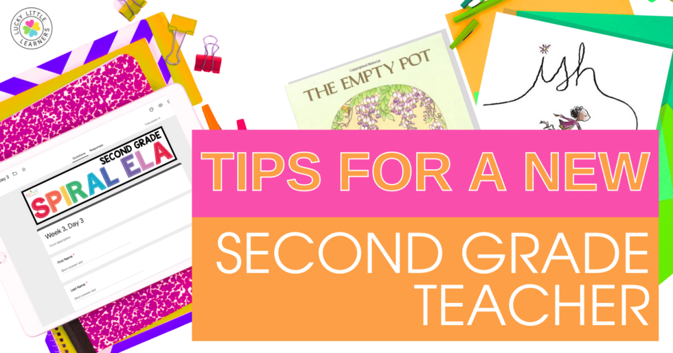 Tips For a New 2nd Grade Teacher - Lucky Little Learners