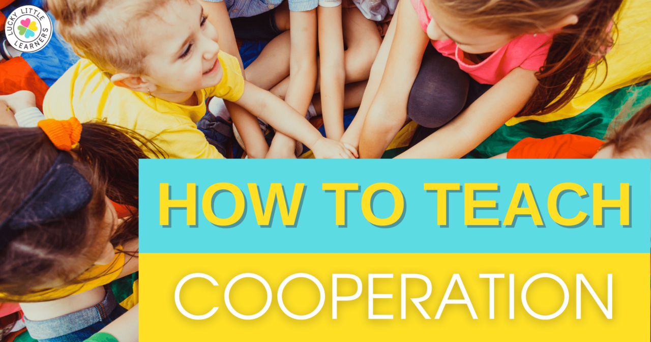 How to Teach Cooperation in the Classroom - Lucky Little Learners