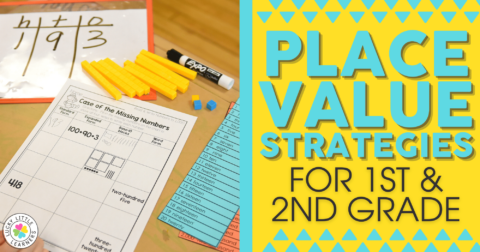 Place Value Strategies for 1st and 2nd Grade - Lucky Little Learners