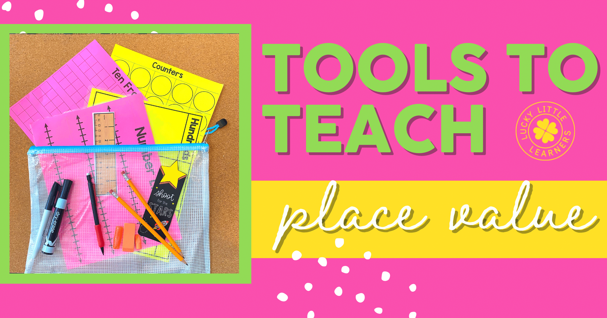 Tools To Teach Place Value Lucky Little Learners
