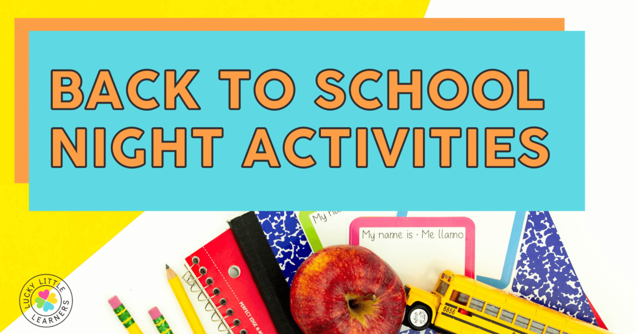 Back to School Night Activities - Lucky Little Learners