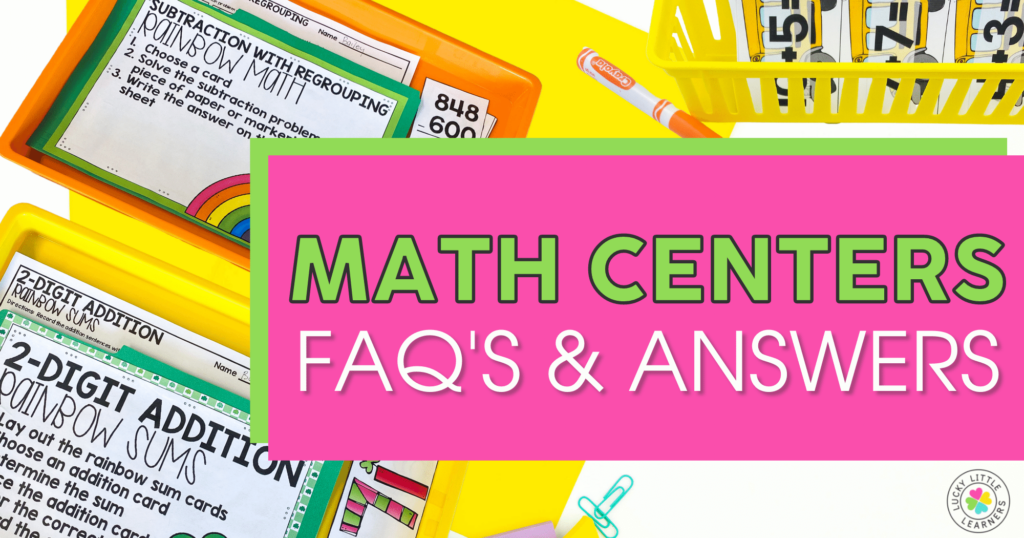 Math Center FAQ's & Answers - Lucky Little Learners