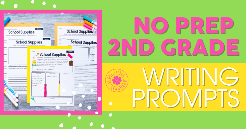 No Prep 2nd Grade Writing Prompts - Lucky Little Learners