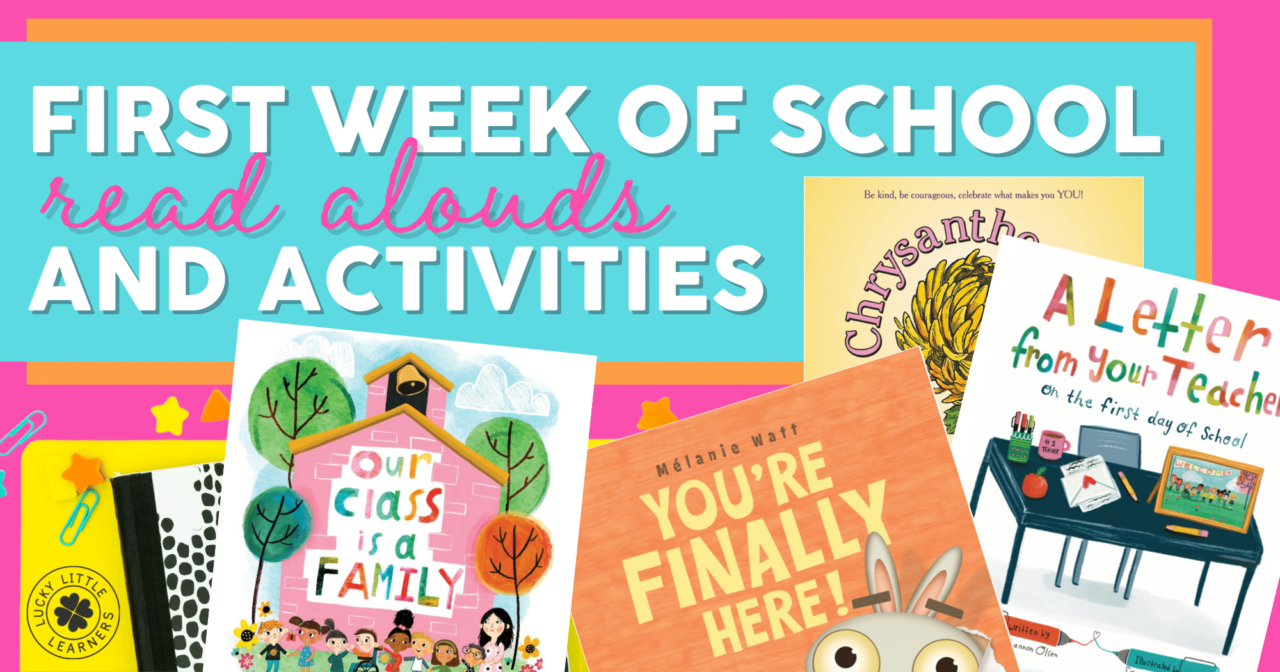 13 First Week of School Read Alouds and Activities - Lucky Little Learners
