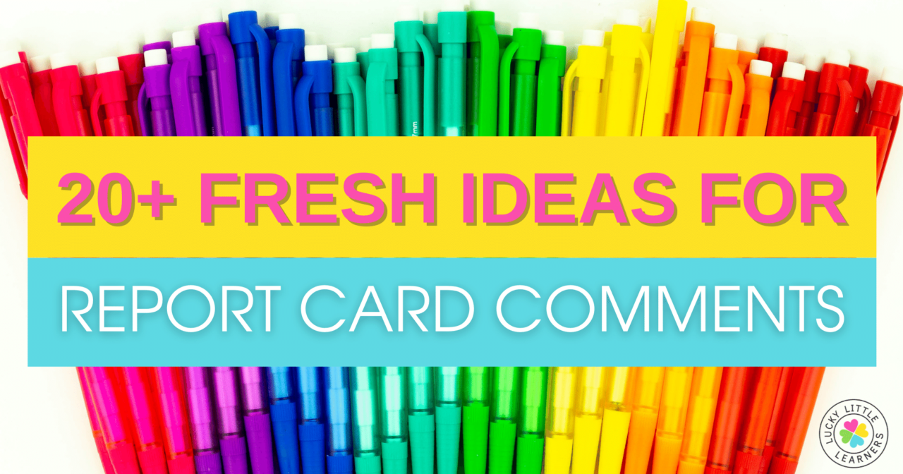 20+ Fresh Ideas for Report Card Comments - Lucky Little Learners