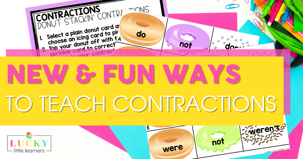 New & Fun Ways to Teach Contractions - Lucky Little Learners