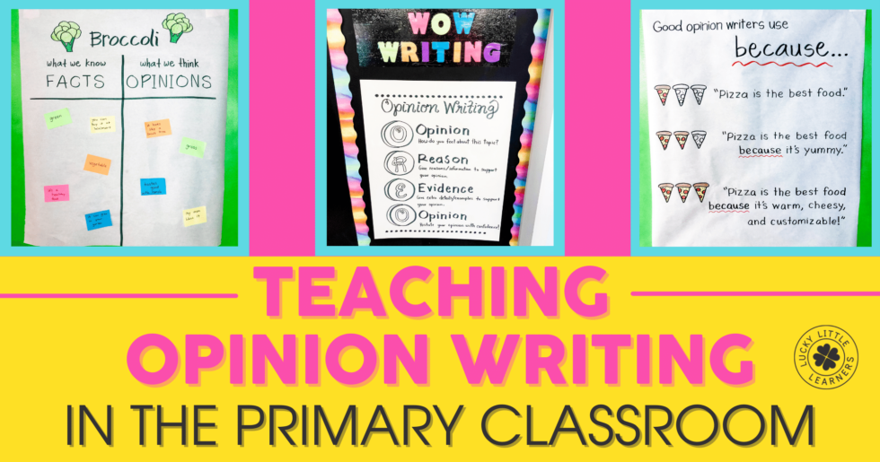 4 Steps for Teaching Opinion Writing - Lucky Little Learners