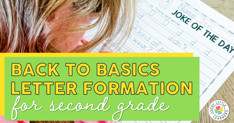 Back to Basics: Letter Formation for 2nd Grade - Lucky Little Learners