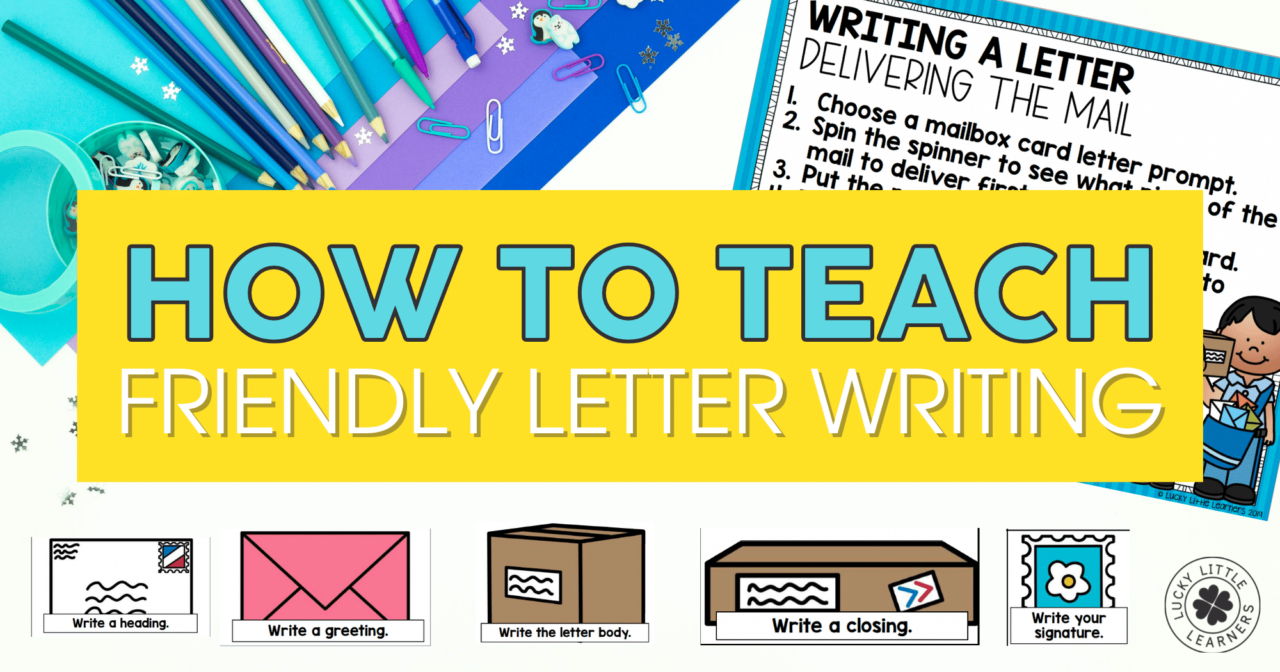 How to Teach Friendly Letter Writing - Lucky Little Learners