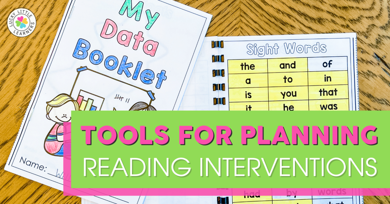 Tools for Planning Reading Interventions - Lucky Little Learners