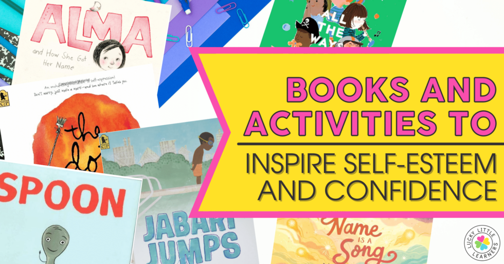 Books and Activities to Build Self-Esteem - Lucky Little Learners