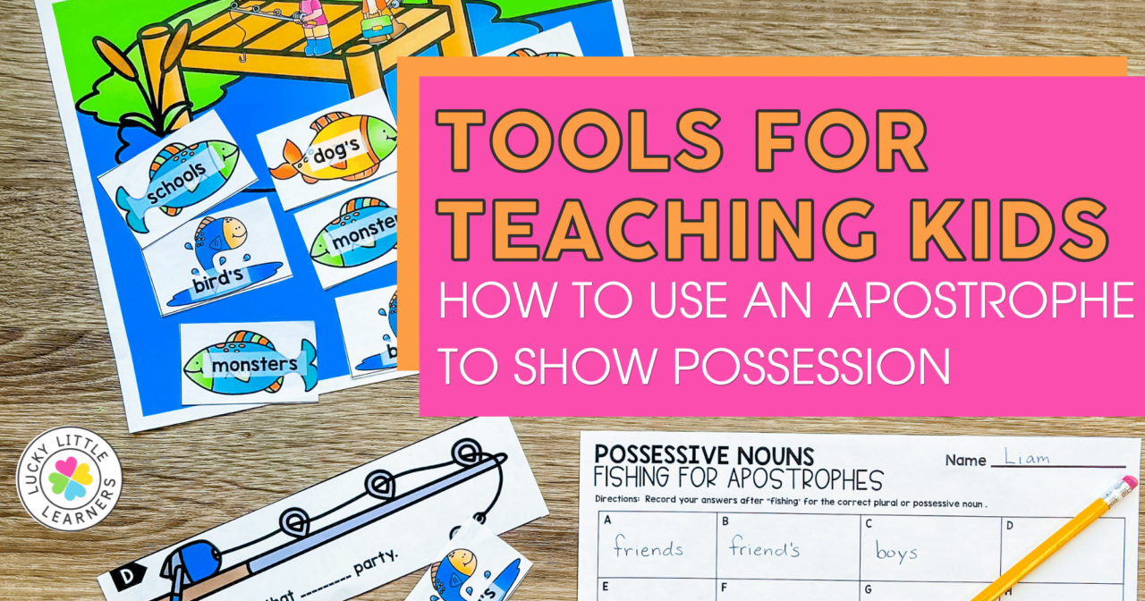 Tools for Teaching Kids How to Use An Apostrophe to Show Possession ...