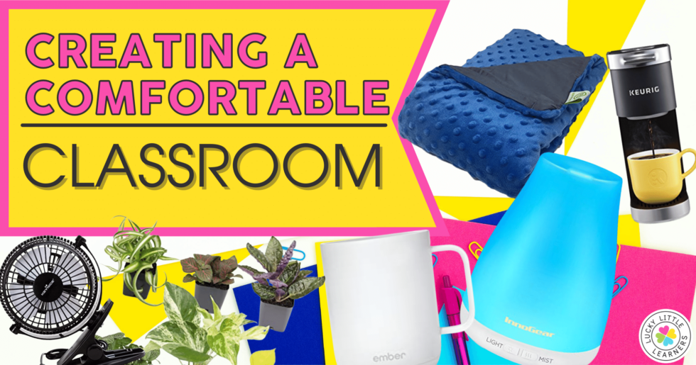 Creating a Comfortable Classroom - Lucky Little Learners