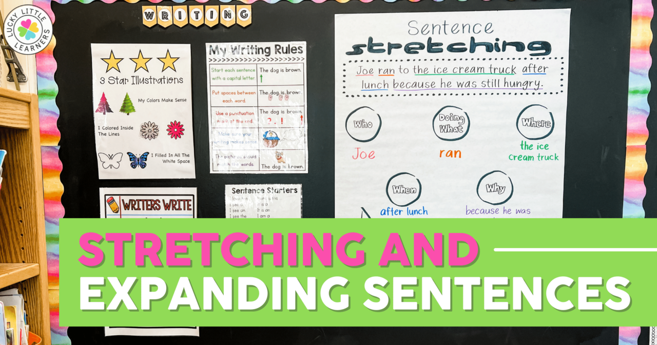Teaching Strategies for Stretching and Expanding Sentences - Lucky ...