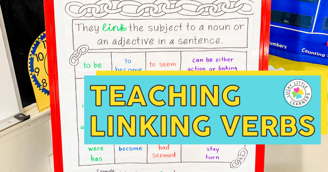 Teaching Linking Verbs - Lucky Little Learners