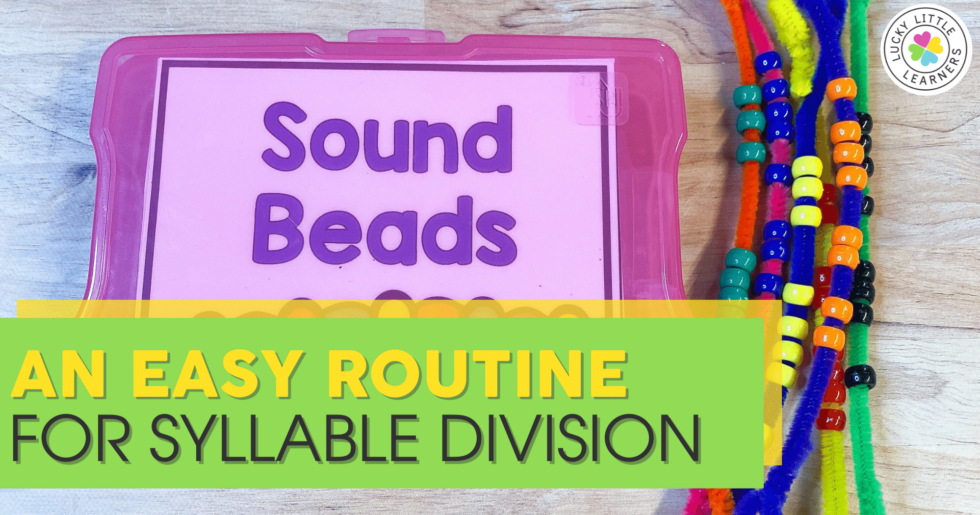 An Easy Routine for Syllable Division - Lucky Little Learners