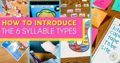 How to Introduce the 6 Syllable Types - Lucky Little Learners