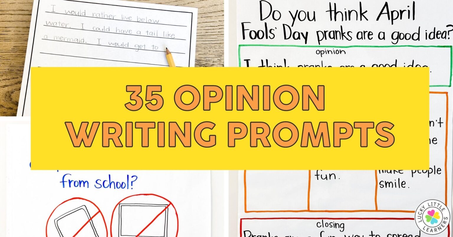 35 Opinion Writing Prompts for 1st & 2nd Grade - Lucky Little Learners