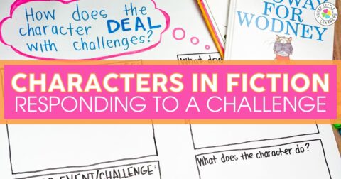 Characters in Fiction Responding to a Challenge - Lucky Little Learners