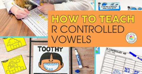 How to Teach R Controlled Vowels - Lucky Little Learners
