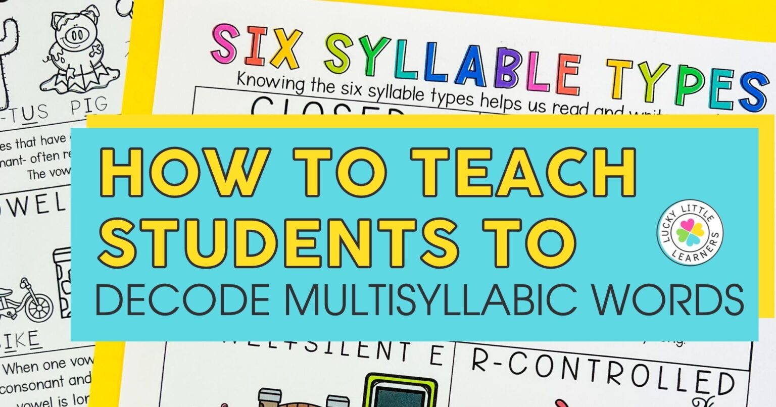 How to Teach Students to Read Multisyllabic Words - Lucky Little Learners